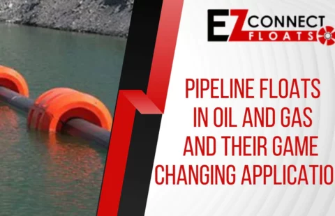 The Ultimate Guide for Pipe, Hose, and Cable Floats