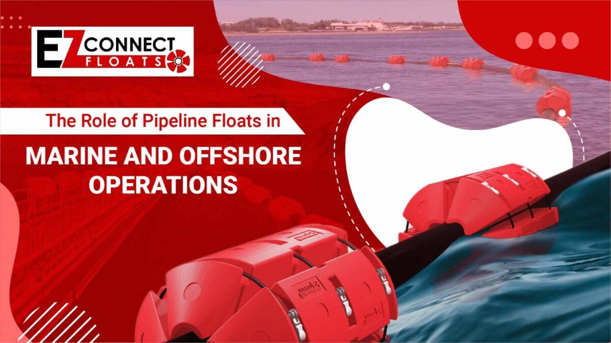 Pipeline Floats For Marine & Offshore Operations